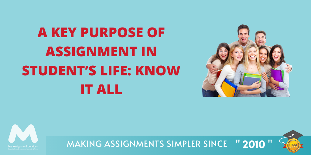 A Key Purpose of Assignment in Student’s Life - Know it All
