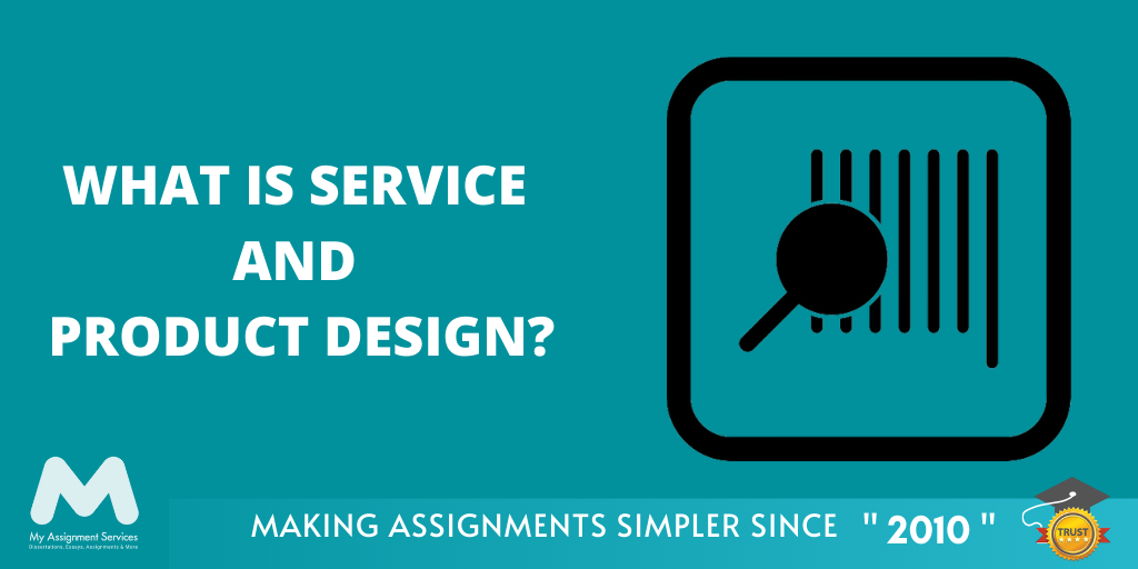What is Service and Product Design? My Assignment Services